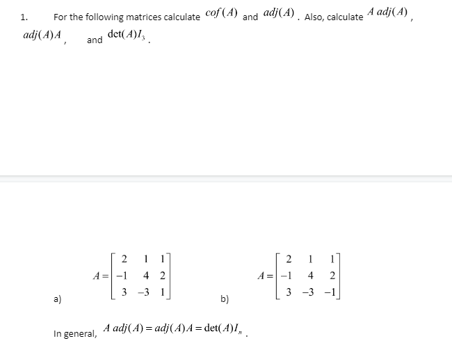 Solved 1. For the following matrices calculate cof(A) and | Chegg.com