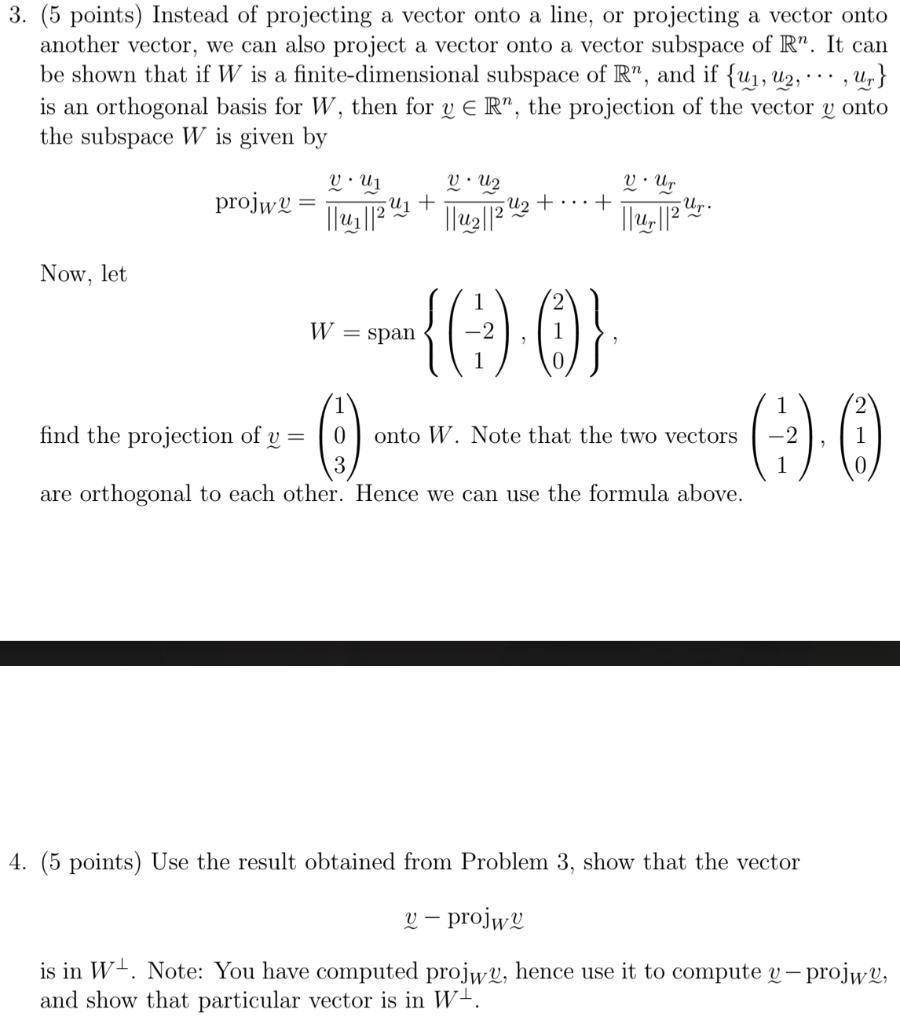 Solved 3. (5 points) Instead of projecting a vector onto a | Chegg.com