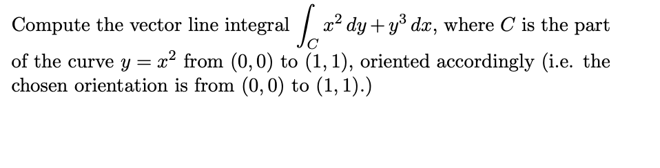 Solved Compute the vector line integral ( 2? dy + yº da, | Chegg.com