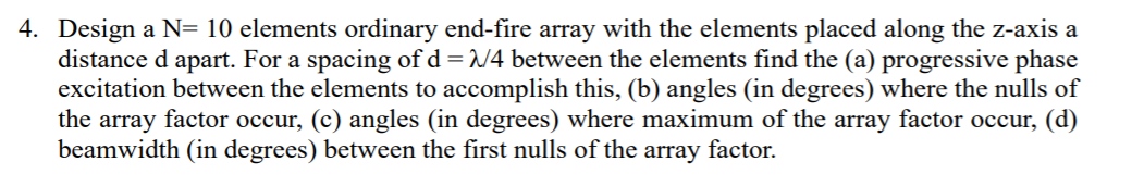 Solved 4. Design a N= 10 elements ordinary end-fire array | Chegg.com