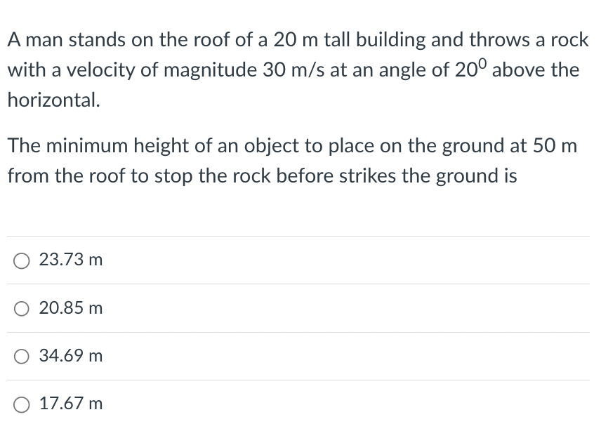 Solved A man stands on the roof of a 20 m tall building and | Chegg.com