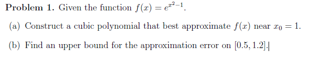 Solved Problem 1. ﻿Given the function f(x)=ex2-1.(a) | Chegg.com