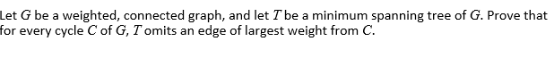Solved Let G be a weighted, connected graph, and let T be a | Chegg.com