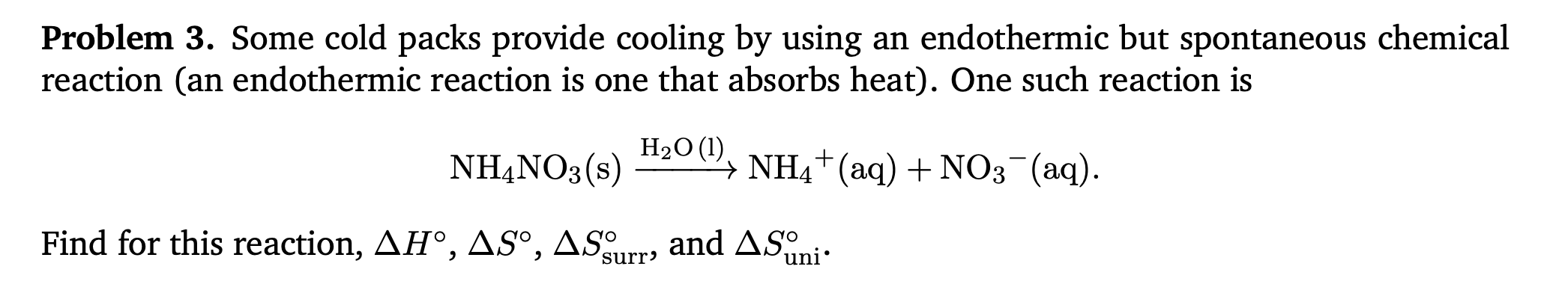Solved Problem 3. Some cold packs provide cooling by using | Chegg.com