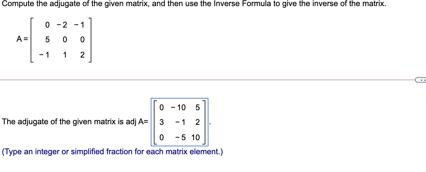 Solved Compute the adjugate of the given matrix, and then | Chegg.com
