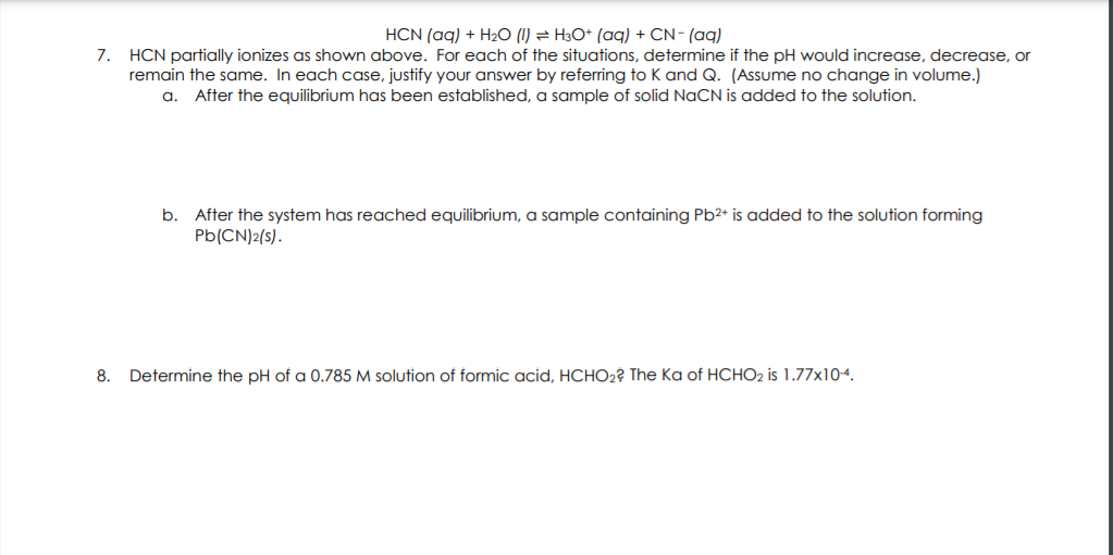 Solved HCN (aq) + H20 (1) = H3O+ (aq) + CN- (aq) 7. HCN | Chegg.com