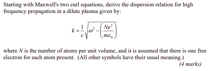 Solved Starting with Maxwell's two curl equations, derive | Chegg.com