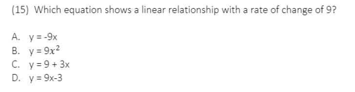 Solved (15) Which equation shows a linear relationship with | Chegg.com