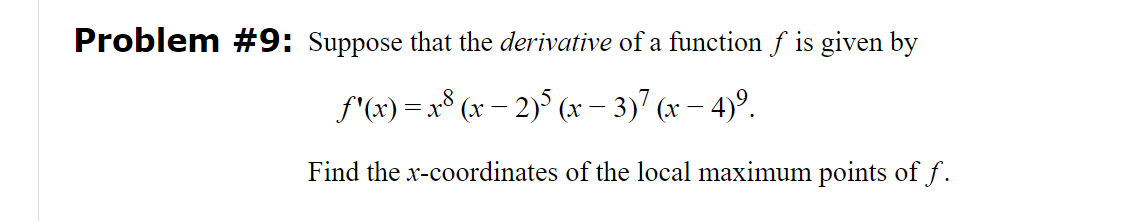 Solved Problem # 9: Suppose that the derivative of a | Chegg.com