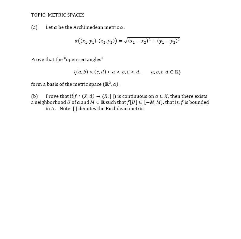 Solved TOPIC: METRIC SPACES (a) Let a be the Archimedean | Chegg.com