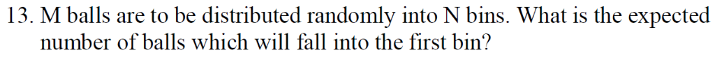 Solved 13. M balls are to be distributed randomly into N | Chegg.com