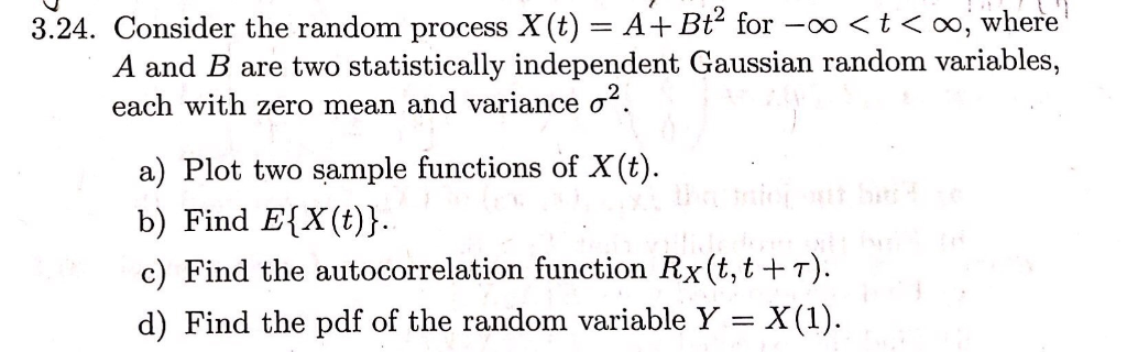 Solved 3.24. Consider the random process x(t) A+ Bt2 for-oo | Chegg.com