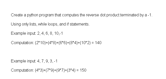 Solved Create a python program that computes the reverse dot | Chegg.com