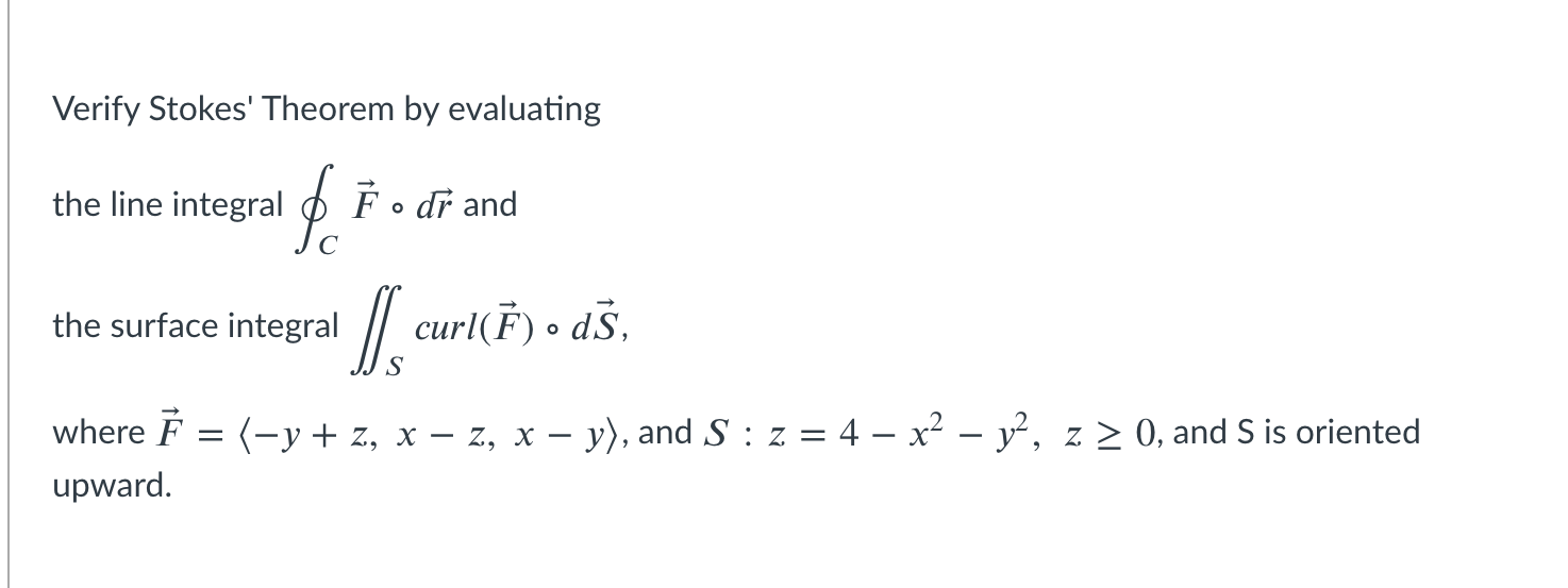 Solved Verify Stokes' Theorem by evaluating the line | Chegg.com