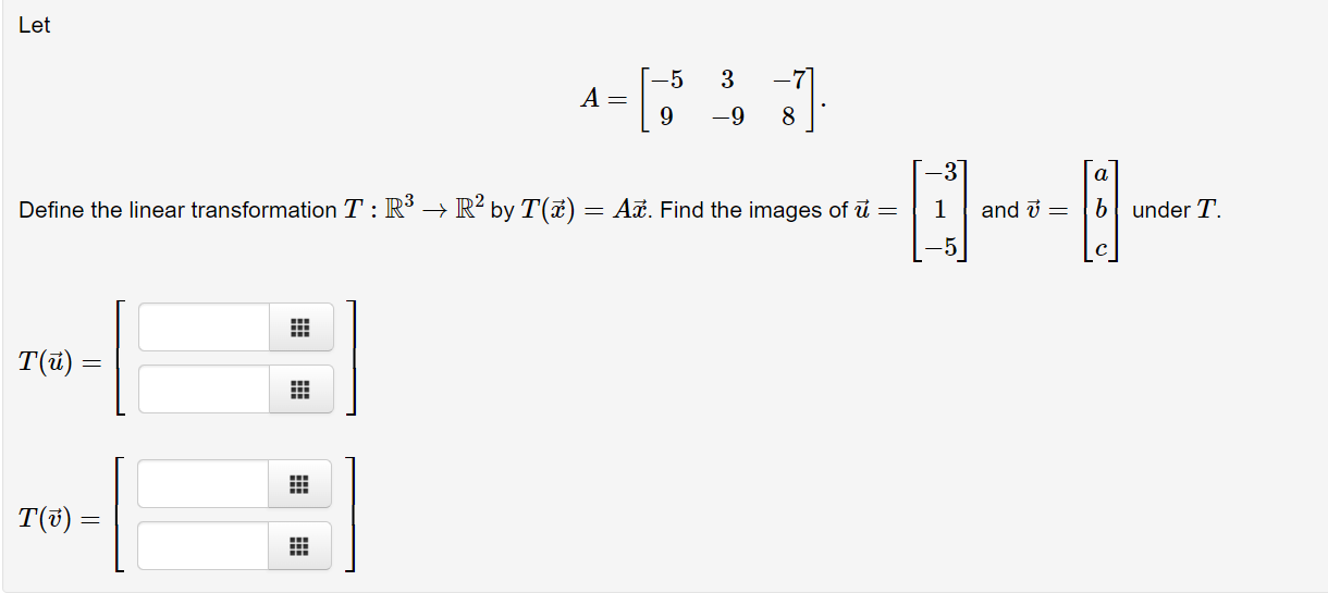 Solved Let :-5 3 A= –71 8 9 -9 3 a Define the linear | Chegg.com