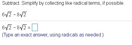 Solved Subtract. Simplify by collecting like radical terms, | Chegg.com