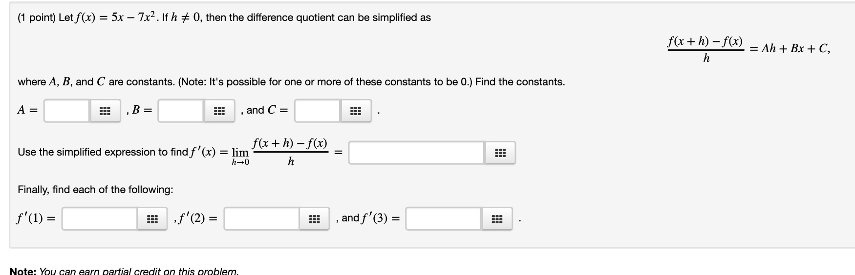Solved (1 point) Let f(x) = 5x – 7x2. If h = 0, then the | Chegg.com