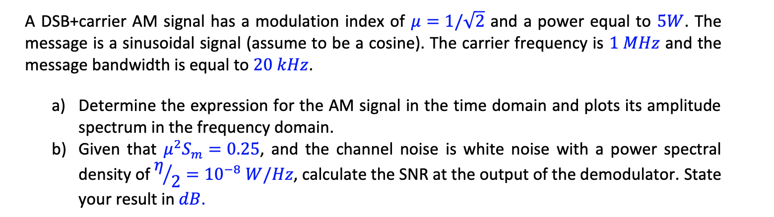 Solved A DSB+carrier AM signal has a modulation index of | Chegg.com