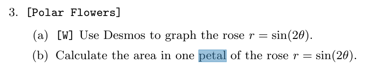 Solved 3. [Polar Flowers] (a) [W] Use Desmos to graph the | Chegg.com