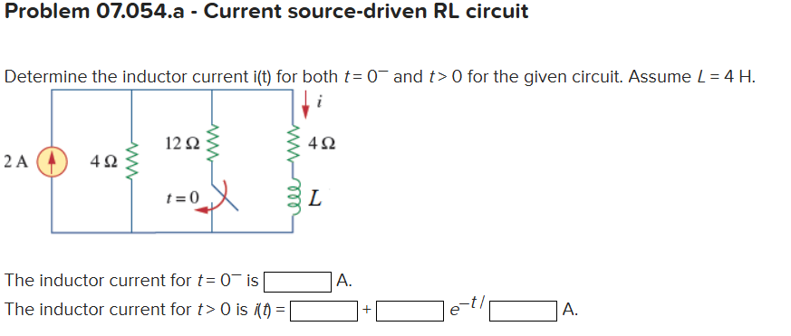 Solved by an EXPERT Problem 07.054.a - ﻿Current source-driven RL | Chegg.com