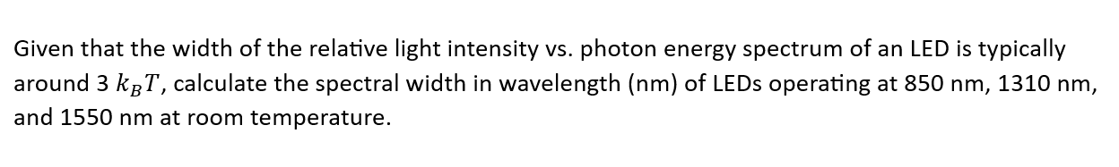 Solved Given that the width of the relative light intensity | Chegg.com