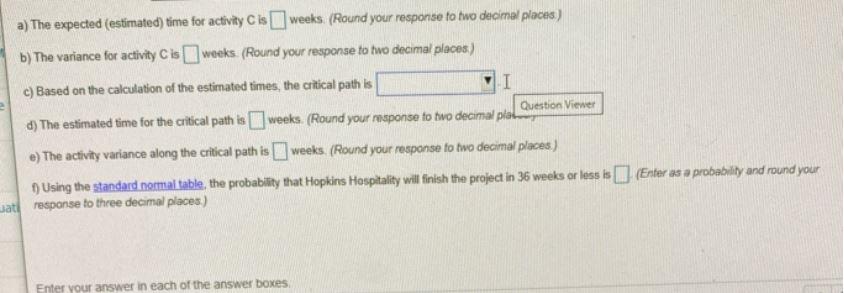 Solved a) The expected (estimated) time for activity C is | Chegg.com Solved a) The expected (estimated) time for activity C is | Chegg.com
