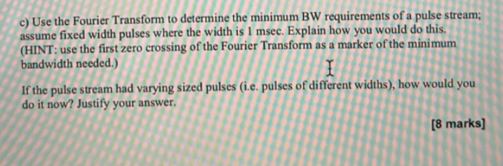 Solved c) Use the Fourier Transform to determine the minimum | Chegg.com