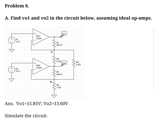 Solved Problem 8. A. Find vo1 and vo2 in the circuit below, | Chegg.com