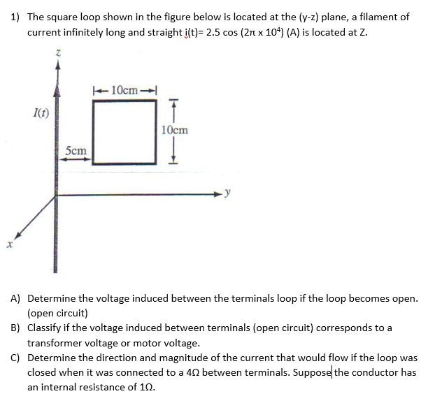 Solved 1) The square loop shown in the figure below is | Chegg.com