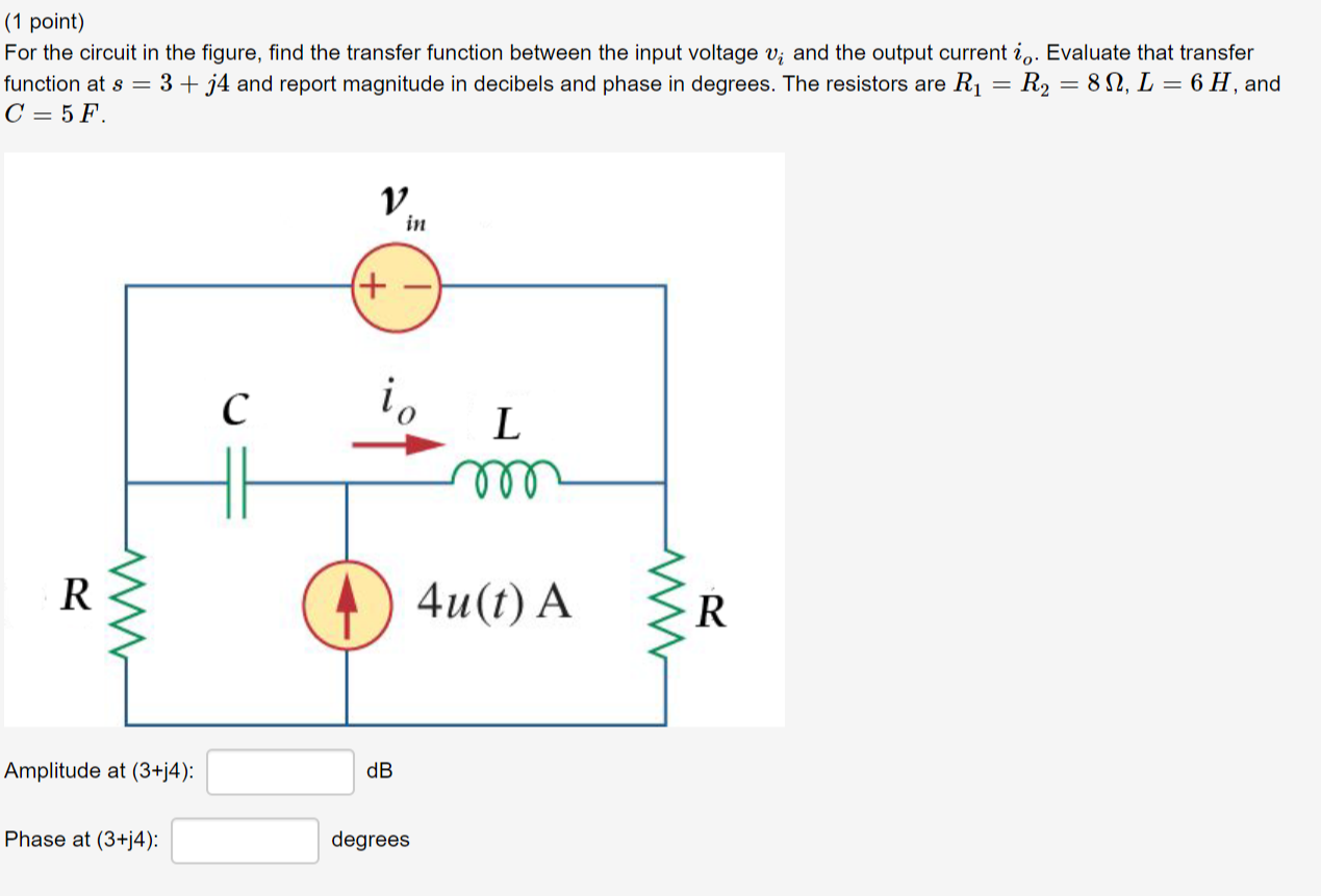 Solved (1 point) For the circuit in the figure, find the | Chegg.com