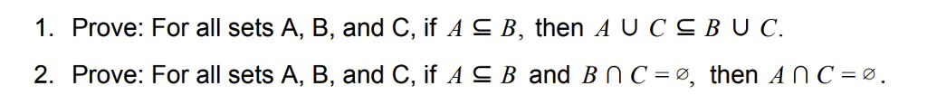 Solved 1. Prove: For all sets A, B, and C, if A B, then A U | Chegg.com