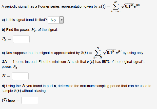 Solved A periodic signal has a Fourier series representation | Chegg.com