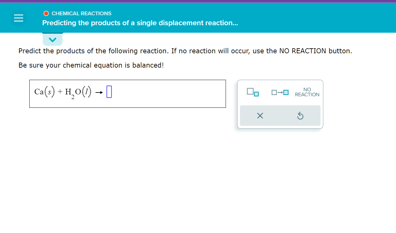 Solved CHEMICAL REACTIONS Predicting the products of a | Chegg.com