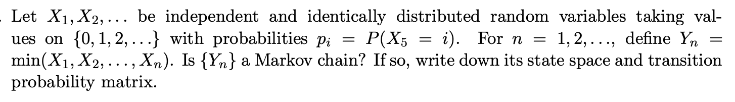 Solved - Let X1, X2, ... be independent and identically | Chegg.com