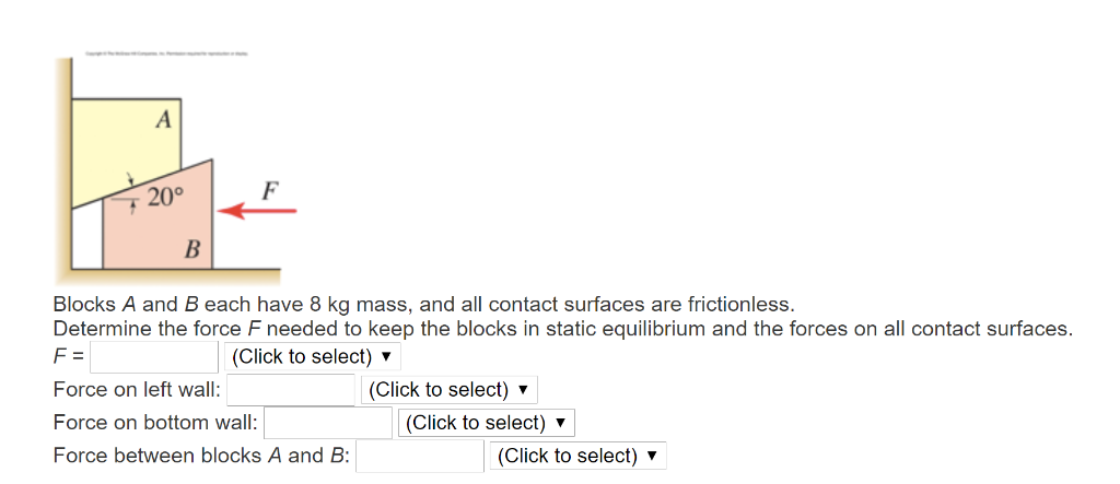 Solved 20° Blocks A and B each have 8 kg mass, and all | Chegg.com