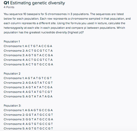 Solved Q1 Estimating genetic diversity 4 Points You sequence | Chegg.com