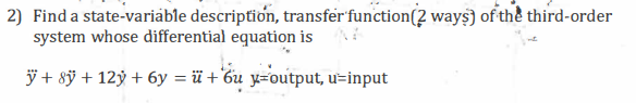 Solved 2) Find a state-variable description, transfer | Chegg.com