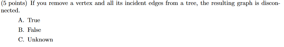 Solved (5 points) If you remove a vertex and all its | Chegg.com