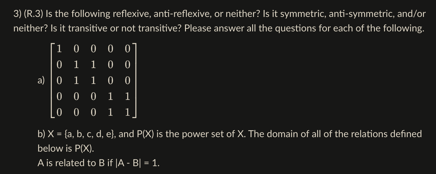 Solved 3) (R.3) Is the following reflexive, anti-reflexive, | Chegg.com