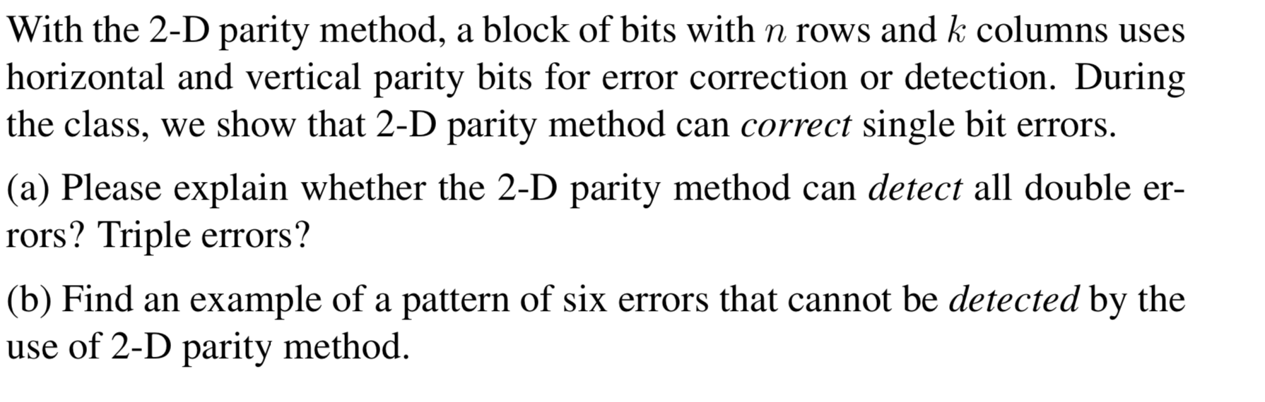 Solved With the 2-D parity method, a block of bits with n | Chegg.com