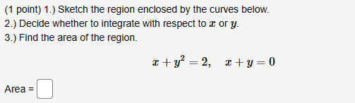 Solved (1 point) 1.) Sketch the region enclosed by the | Chegg.com