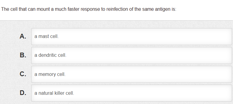 Solved The cell that can mount a much faster response to | Chegg.com
