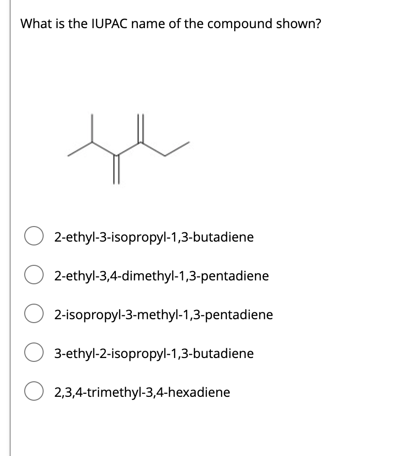 Solved What is the IUPAC name of the compound | Chegg.com