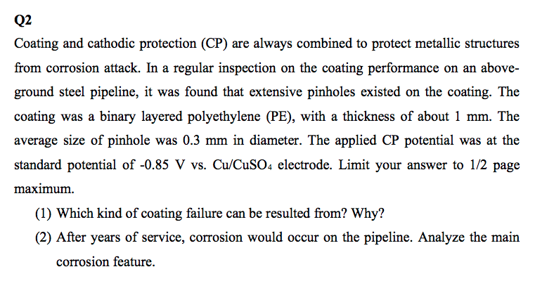 Solved Q2 Coating and cathodic protection (CP) are always | Chegg.com