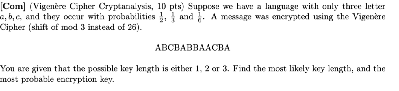 Solved [Com] (Vigenère Cipher Cryptanalysis, 10 pts) Suppose | Chegg.com