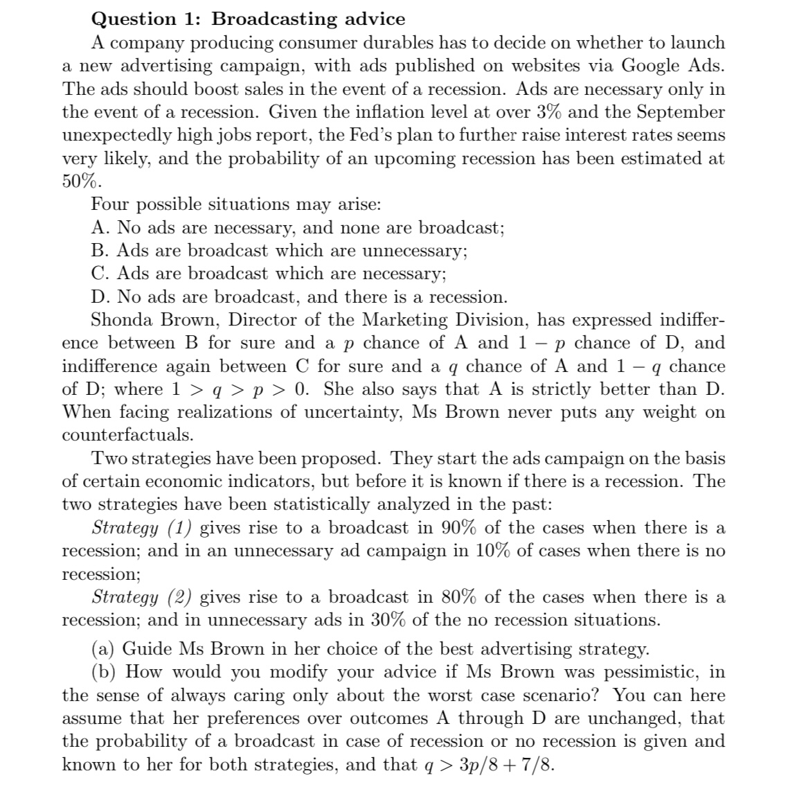 Solved Question 1: Broadcasting advice A company producing | Chegg.com