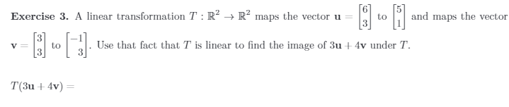 Solved Exercise 3. A linear transformation T : R2 + R2 maps | Chegg.com