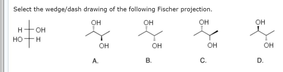 Solved Select the wedge/dash drawing of the following | Chegg.com