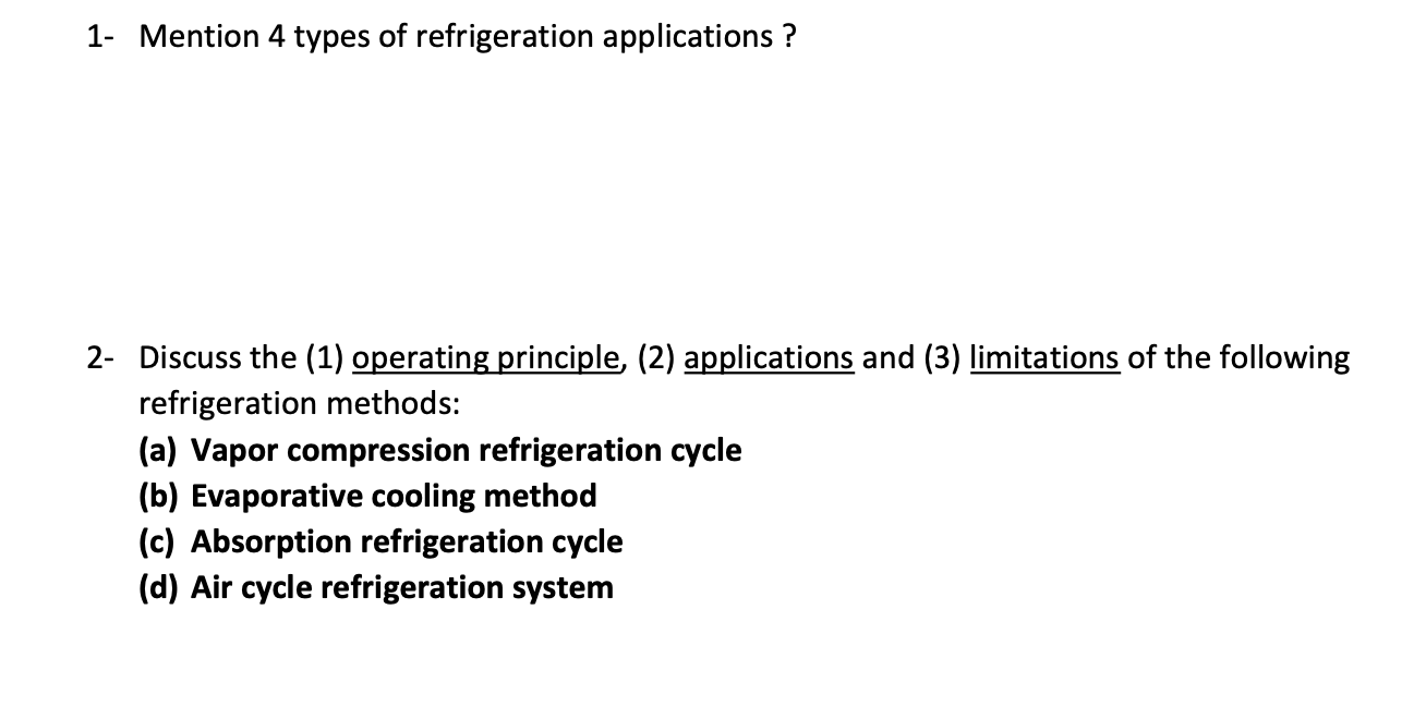 Solved 1- Mention 4 types of refrigeration applications ? 2- | Chegg.com