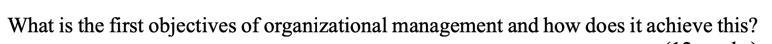 Solved What is the first objectives of organizational | Chegg.com